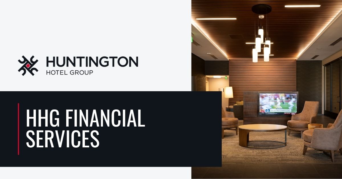 Your Trusted Hotel Financial Service | Huntington Hotel Group